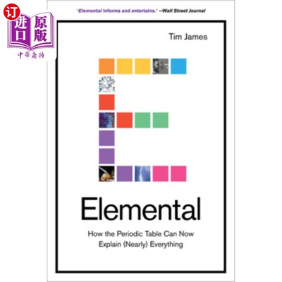 海外直订Elemental: How the Periodic Table Can Now Explain (Nearly) Everything 元素周期表现在如何解释（几乎）一切