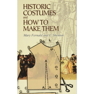 Historic Costumes and How to Make Them 进口艺术 历史上的服装及制作方法【中商原版】