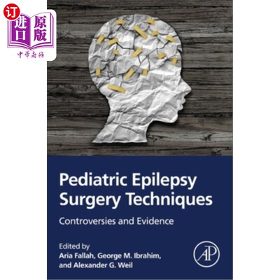 海外直订医药图书Pediatric Epilepsy Surgery Techniques: Controversies and Evidence 儿童癫痫手术技术:争议和证据