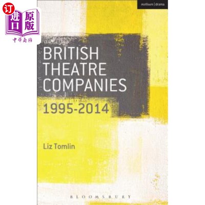 海外直订British Theatre Companies: 1995-2014: Mind the Gap, Kneehigh Theatre, Suspect Cu 英国戏剧公司:199