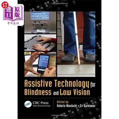 海外直订Assistive Technology for Blindness and Low Vision 盲人和低视力的辅助技术