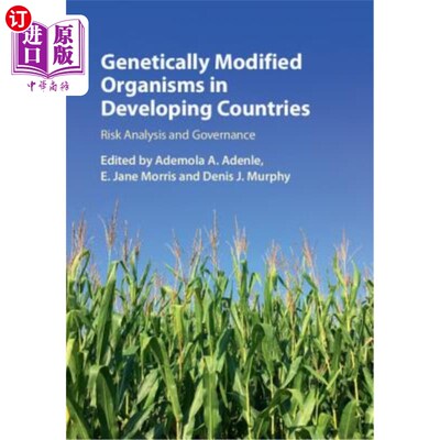 海外直订医药图书Genetically Modified Organisms in Developing Countries: Risk Analysis and Govern 发展中国家的转基因