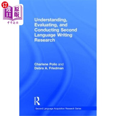海外直订Understanding, Evaluating, and Conducting Second Language Writing Research 理解、评价和指导第二语言写作研究
