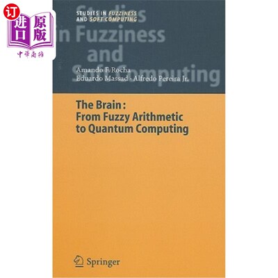 海外直订The Brain: Fuzzy Arithmetic to Quantum Computing 大脑：量子计算的模糊算法