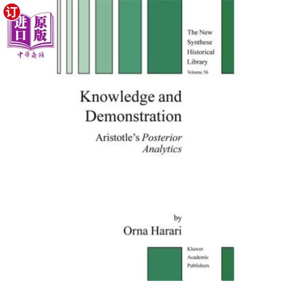 海外直订Knowledge and Demonstration: Aristotle's Posterior Analytics 知识与论证:亚里士多德的后验分析