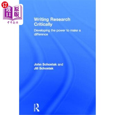海外直订Writing Research Critically: Developing the Power to Make a Difference 批判性地撰写研究报告:发展产生影响的