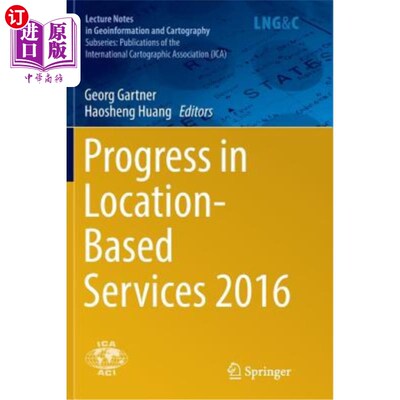 海外直订Progress in Location-Based Services 2016 2016年定位服务的进展