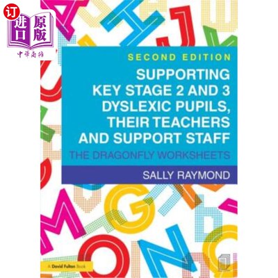 海外直订Supporting Key Stage 2 and 3 Dyslexic Pupils, Their Teachers and Support Staff:  支持关键阶段2和3的阅读困难