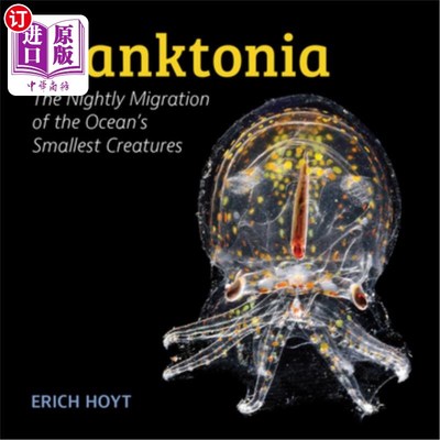 海外直订Planktonia: The Nightly Migration of the Ocean's Smallest Creatures 浮游生物:海洋中最小生物的夜间迁徙