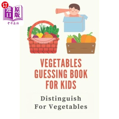 海外直订Vegetables Guessing Book For Kids: Distinguish For Vegetables: Activity Book For 儿童蔬菜猜谜书：区分蔬菜：