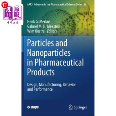 海外直订Particles and Nanoparticles in Pharmaceutical Products: Design, Manufacturing, B 医药产品中的粒子和纳米颗粒