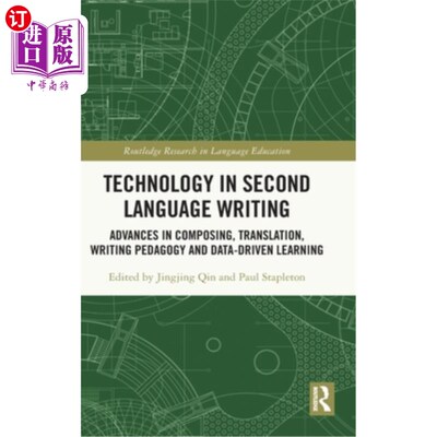 海外直订Technology in Second Language Writing: Advances in Composing, Translation, Writi 第二语言写作技术:写作、翻