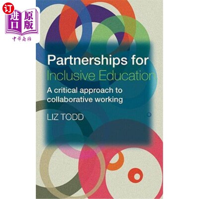 海外直订Partnerships for Inclusive Education: A Critical Approach to Collaborative Worki 全纳教育伙伴关系：合作工作