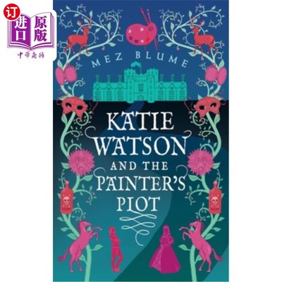 海外直订Katie Watson and the Painter's Plot: Katie Watson Mysteries in Time, Book 1 《凯蒂·沃森与画家的情节：凯蒂·