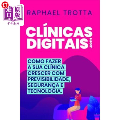 海外直订医药图书葡萄牙语 Clínicas Digitais: Como Aumentar O Crescimento Da Sua Clínica De Forma Previsíve 数字诊所:
