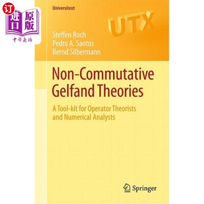 海外直订Non-Commutative Gelfand Theories: A Tool-Kit for Operator Theorists and Numerica 非交换Gelfand