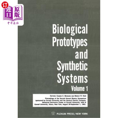 海外直订Biological Prototypes and Synthetic Systems: Volume 1 Proceedings of the Second  生物原型与合成系统：康奈尔