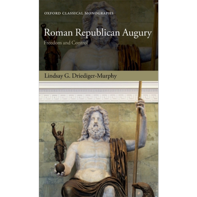 罗马共和预兆 自由与控制 英文原版 Roman Republican Augury Freedom and Control Lindsay G Driediger Murphy【中商原版】