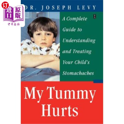 海外直订医药图书My Tummy Hurts: A Complete Guide to Understanding and Treating Your Child's Stom 我的肚子痛：了解和