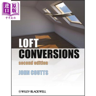现货 阁楼改造 第2版 Loft Conversions 2E John Coutts 英文原版 中商原版 Wiley【中商原版】