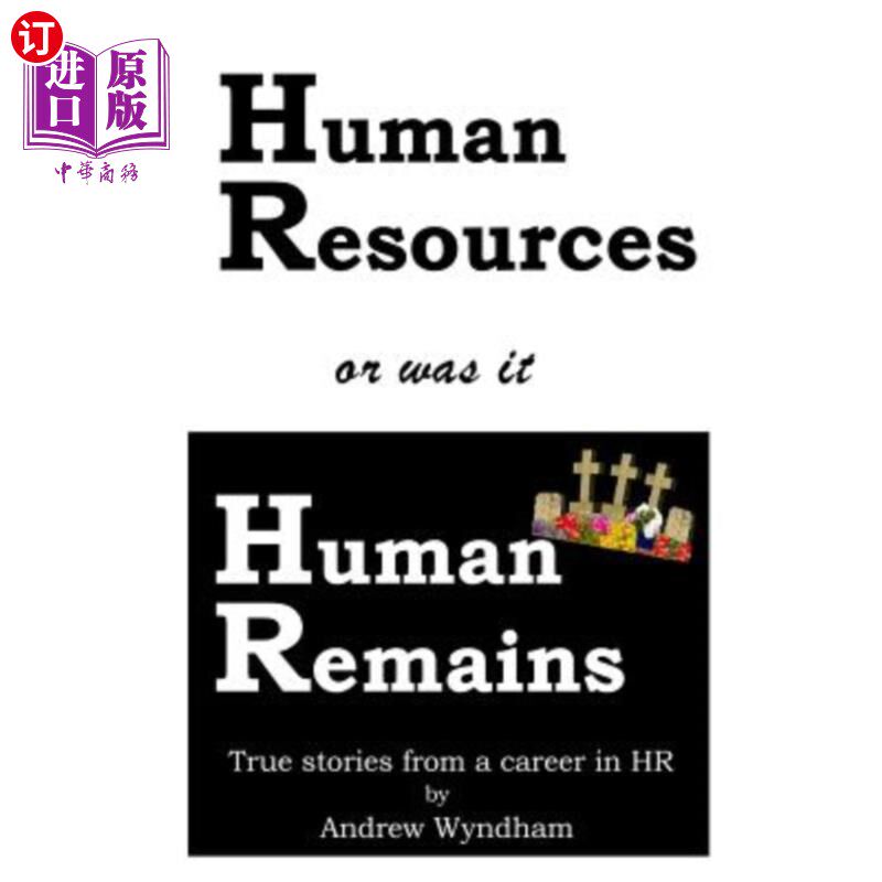 海外直订Human Resources or was it Human Remains?: True stories from a ...