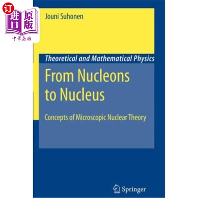 海外直订From Nucleons to Nucleus: Concepts of Microscopic Nuclear Theory 从核子到原子核：微观核理论的概念