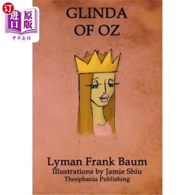 海外直订Glinda of Oz: Volume 14 of L.F.Baum's Original Oz Series 绿野仙踪：L.F.Baum原创绿野仙踪系列第14卷