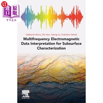 海外直订Multifrequency Electromagnetic Data Interpretati... 地下表征的多频电磁数据解释