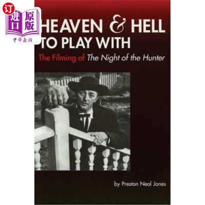 海外直订Heaven and Hell to Play with: The Filming of the Night of the Hunter 天堂与地狱：猎人之夜的拍摄