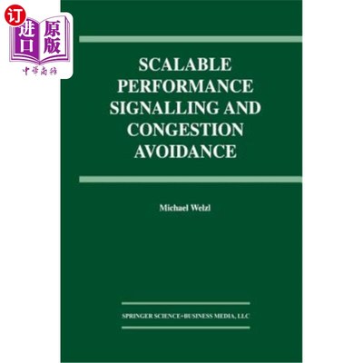 海外直订Scalable Performance Signalling and Congestion Avoidance 可扩展的性能信令和拥塞避免