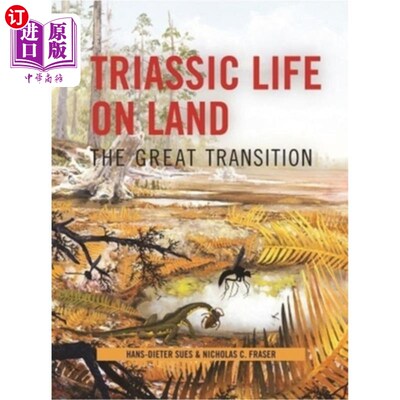 海外直订Triassic Life on Land: The Great Transition 《三叠纪陆地生物:大转变