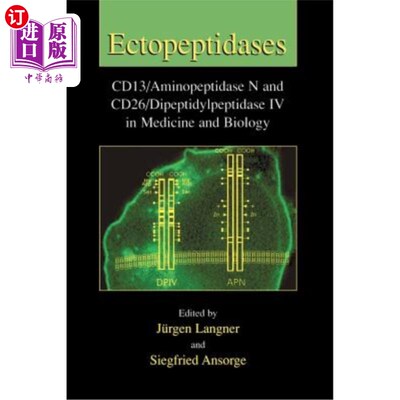 海外直订医药图书Ectopeptidases: Cd13/Aminopeptidase N and Cd26/Dipeptidylpeptidase IV in Medicin 外肽酶:Cd13/氨肽