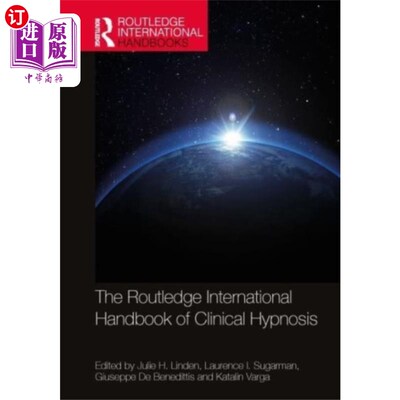 海外直订Routledge International Handbook of Clinical Hyp... 劳特利奇国际临床催眠手册