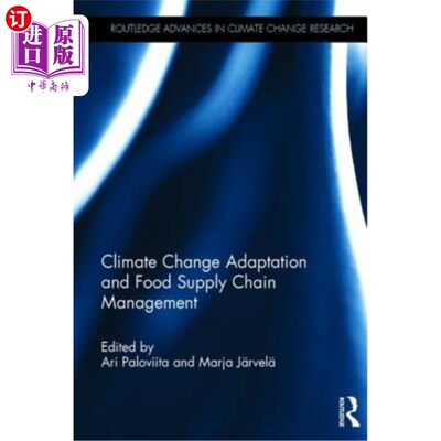 海外直订Climate Change Adaptation and Food Supply Chain Management 气候变化适应与食品供应链管理