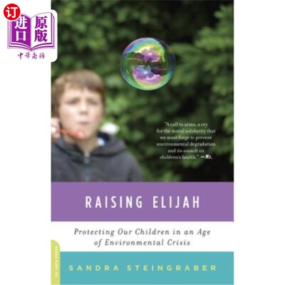 海外直订Raising Elijah: Protecting Our Children in an Age of Environmental Crisis 养育以利亚:在环境危机时代保护我们