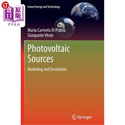 海外直订Photovoltaic Sources: Modeling and Emulation 光伏电源:建模与仿真