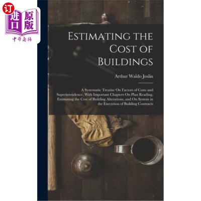 海外直订Estimating the Cost of Buildings: A Systematic Treatise On Factors of Costs and  建筑成本估算:成本和监管因
