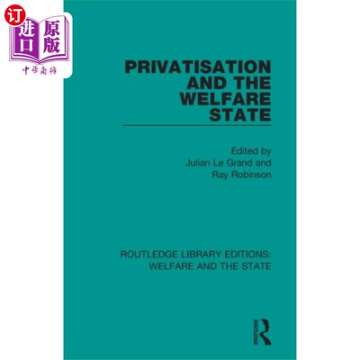 海外直订Privatisation and the Welfare State 私有化和福利国家