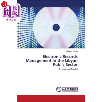 海外直订Electronic Records Management in the Libyan Public Sector 利比亚公共部门的电子记录管理