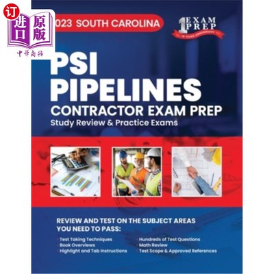 海外直订2023 South Carolina PSI Pipelines Contractor Exam Prep: 2023 Study Review & Prac 2023南卡罗来纳P