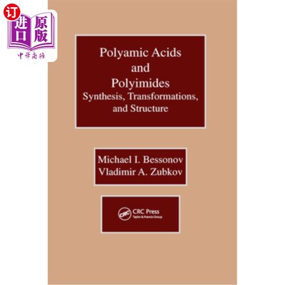 海外直订Polyamic Acids and Polyimides: Synthesis, Transformations, and Structure 聚酰胺酸和聚酰亚胺：合成、转化和结