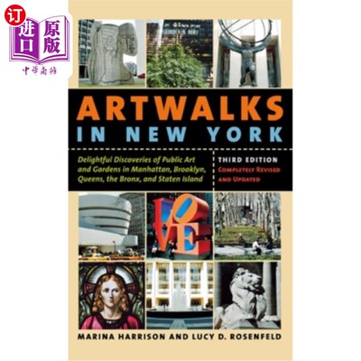 海外直订Artwalks in New York: Delightful Discoveries of Public Art and Gardens in Manhat 纽约的艺术漫步:在曼哈顿、