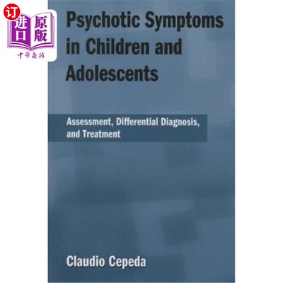 海外直订医药图书Psychotic Symptoms in Children and Adolescents: Assessment, Differential Diagnos 儿童和青少年的精神