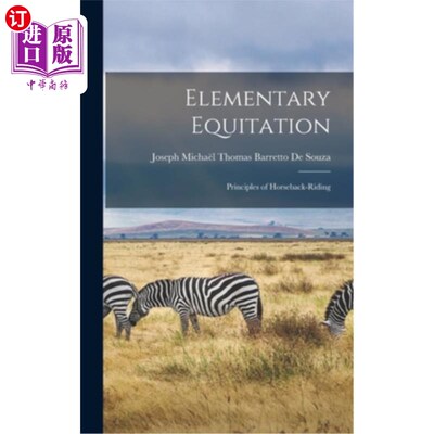 海外直订Elementary Equitation: Principles of Horseback-Riding 《马术基础:骑马原理》
