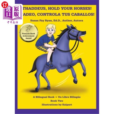 海外直订Thaddeus, Hold Your Horses! ?Tadeo, Controla Tus Caballos! 撒迪厄斯，抓住你的马!塔迪欧，控制你的马!