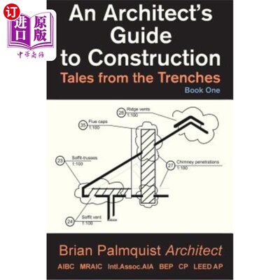 海外直订An Architect's Guide to Construction: Tales from the Trenches Book 1