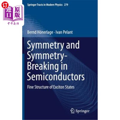 海外直订Symmetry and Symmetry-Breaking in Semiconductors: Fine Structure of Exciton Stat 半导体中的对称性和对称破缺