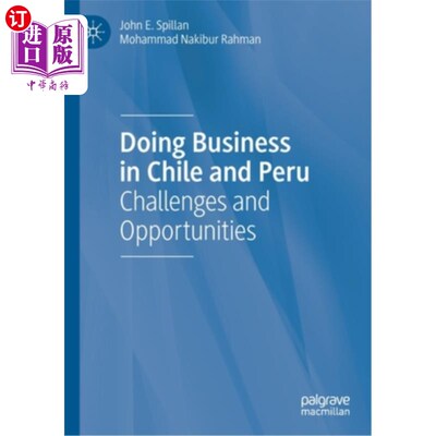 海外直订Doing Business in Chile and Peru: Challenges and Opportunities 在智利和秘鲁经商:挑战与机遇