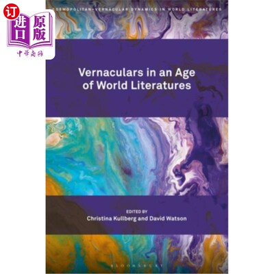 海外直订Vernaculars in an Age of World Literatures 世界文学时代的方言