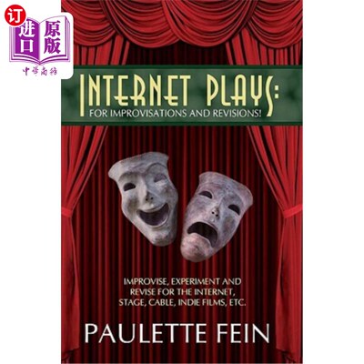 海外直订Internet Plays: For Improvisations and Revisions!: Improvise, Experiment and Rev 剧：用于即兴创作和修改